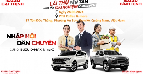 TRƯNG BÀY VÀ LÁI THỬ XE D-MAX & MU-X CÙNG ISUZU ĐẠI THỊNH TẠI TP.TAM KỲ ...